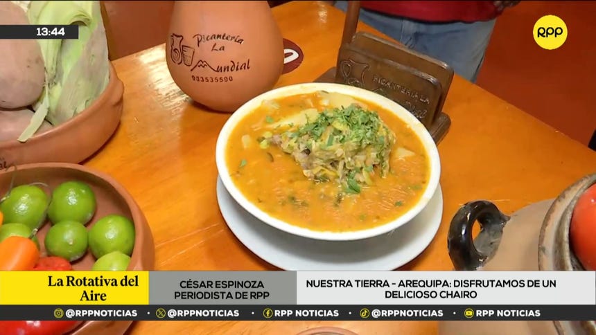 'Nuestra Tierra' en Arequipa: disfrutamos de un delicioso Chairo, sopa ...