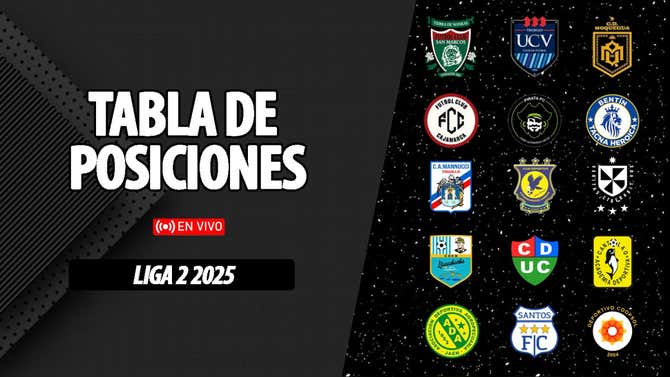 Liga 2: resultados, tabla de posiciones, programación fecha ...
