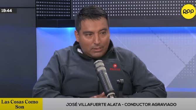 José Villafuerte Alata: La historia del conductor que enfrentó a la ...