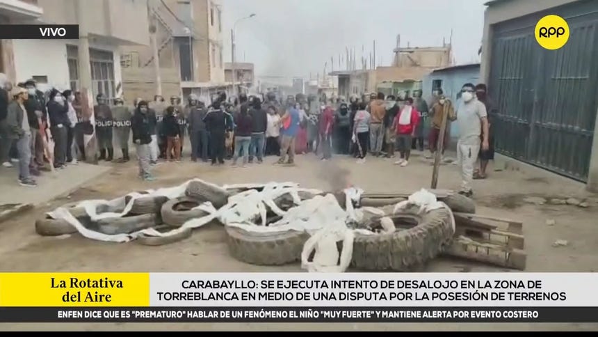 Carabayllo: enfrentamientos en operativo de desalojo deja varios ...